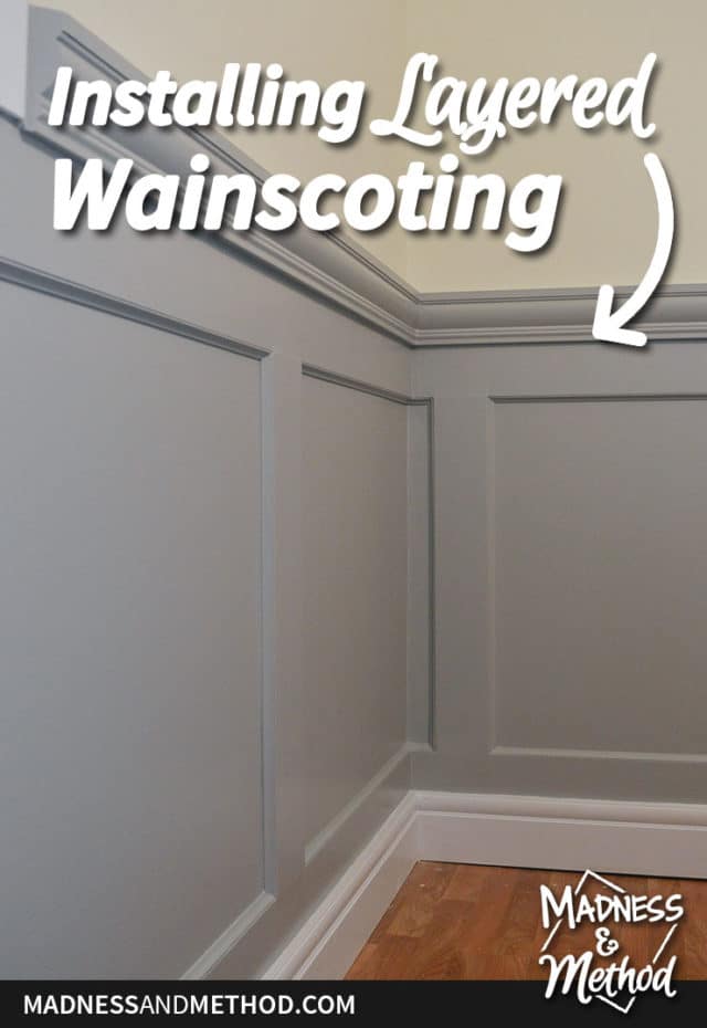 Installing Layered Wainscoting | Madness & Method