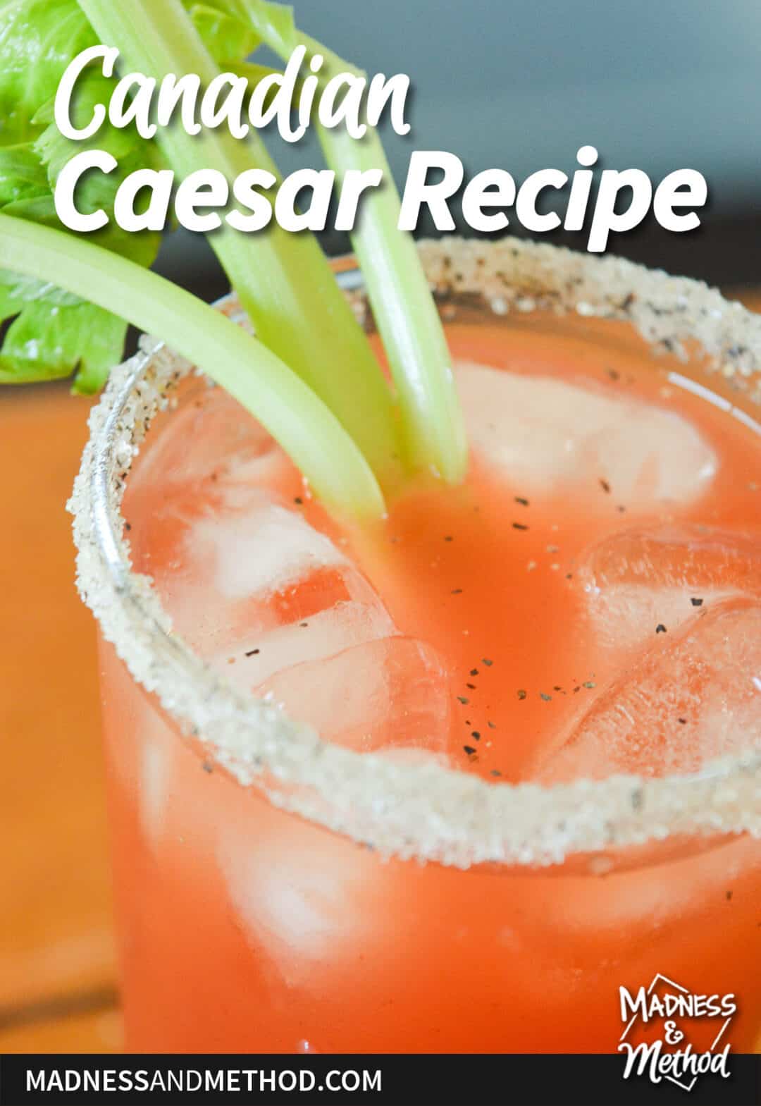 Canadian Caesar Recipe | Madness & Method