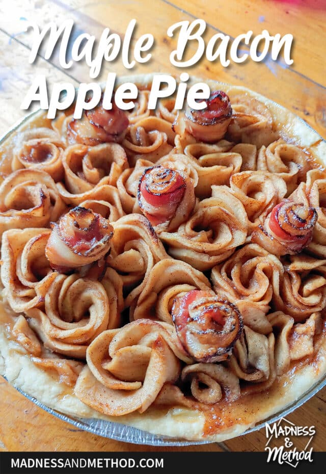 Maple Bacon Apple Pie | Madness & Method